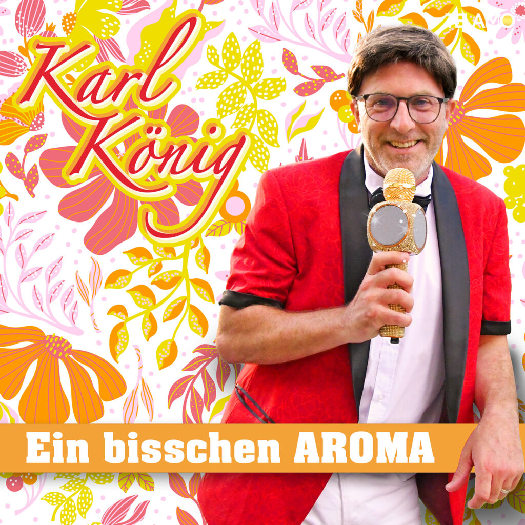 Karl Königs präsentiert seine neue Single „Ein bisschen Aroma“ mit der der Entertainer ...