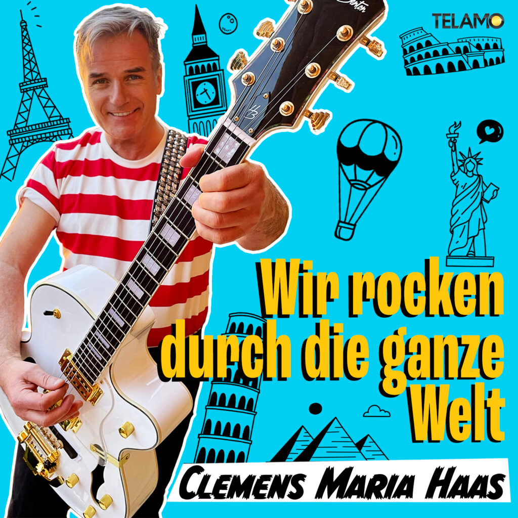Clemens Maria Haas „Wir rocken durch die ganze Welt“ -Der heißeste ...